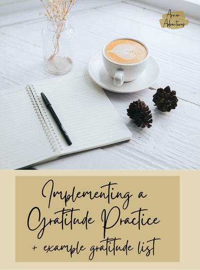 Implementing a Gratitude Practice + Example Gratitude List