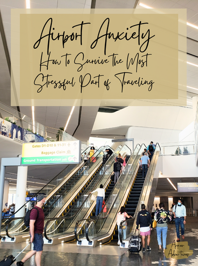 Airport Anxiety- How to Avoid the Rushing Stress of Travel