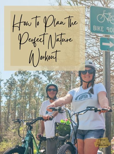 How to Plan the Perfect Nature Workout - Get Moving Outdoors