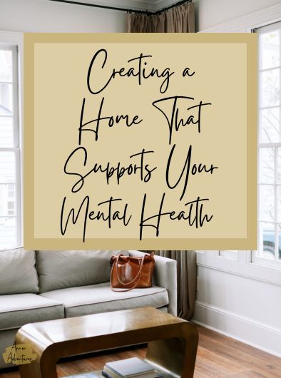 Creating a Home That Supports Your Mental Health